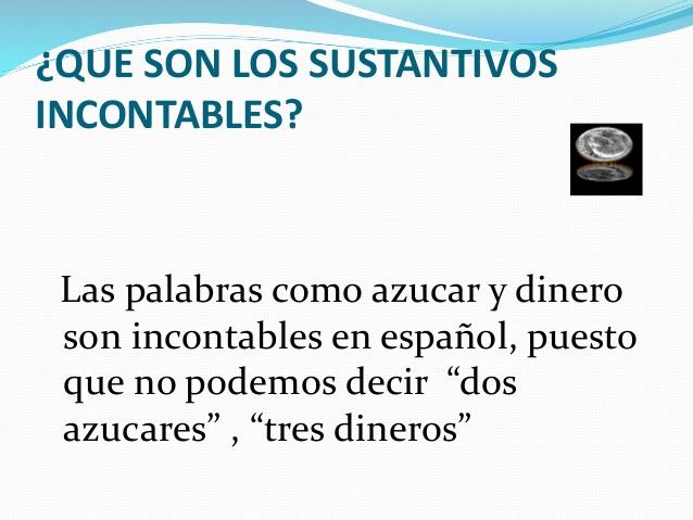 Qué son los sustantivos INCONTABLES - con ejemplos