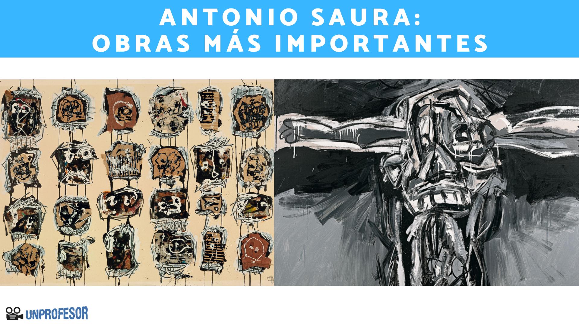 Antonio Saura: obras más importantes - Resumen