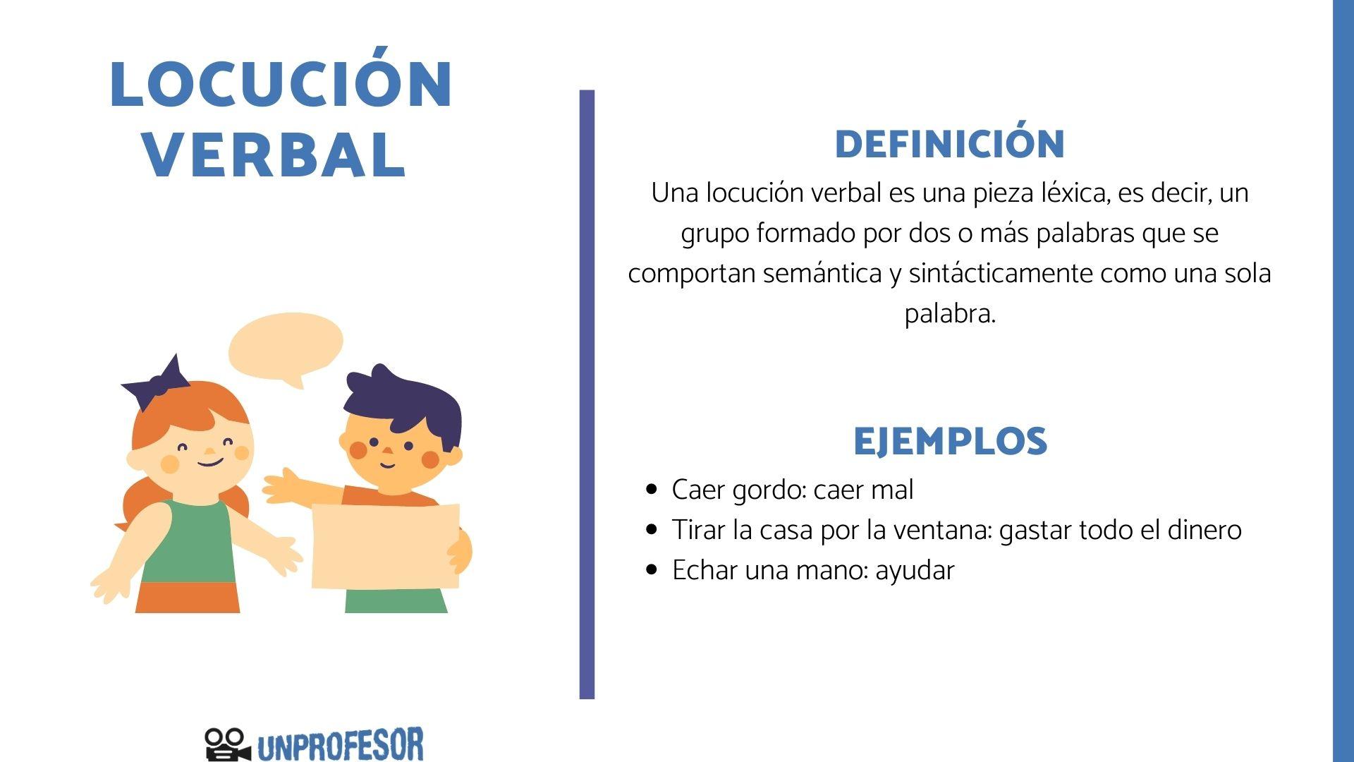 Locución verbal - con ejemplos Locución verbal - con ejemplos