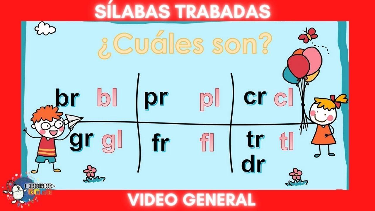 50 ejemplos de palabras con sílabas TRABADAS - para niños 50 ejemplos de palabras con sílabas TRABADAS - para niños